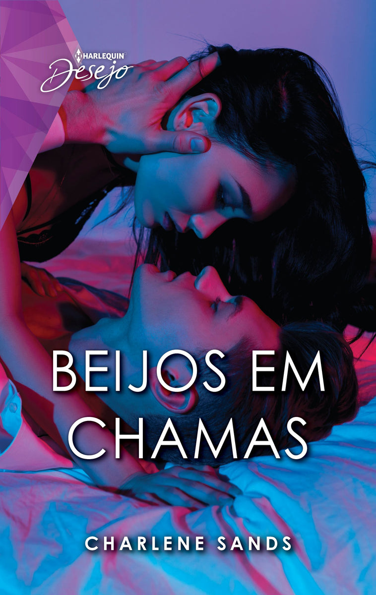 Beijos em chamas – Harlequin Brasil